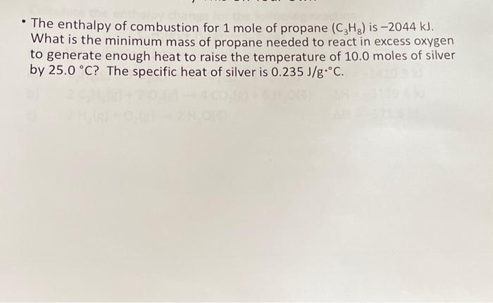 Solved - The enthalpy of combustion for 1 mole of propane | Chegg.com
