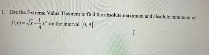 Solved 1. Use the Extreme Value Theorem to find the absolute | Chegg.com