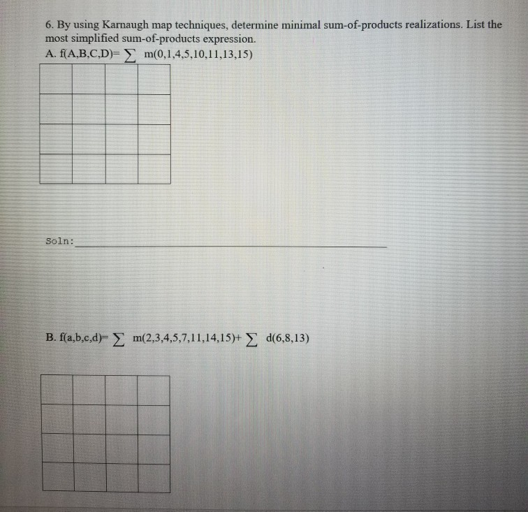 Solved 6. By using Karnaugh map techniques, determine | Chegg.com