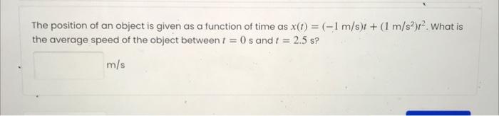 Solved The position of an object is given as a function of | Chegg.com