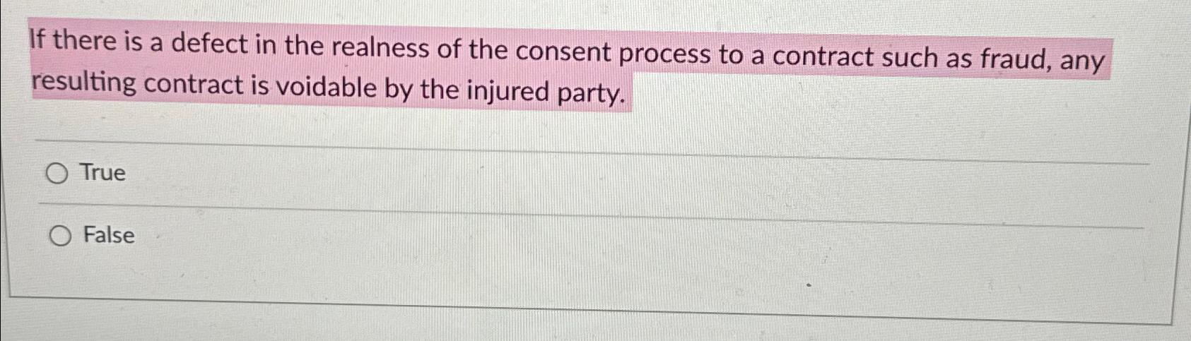 Solved If there is a defect in the realness of the consent | Chegg.com