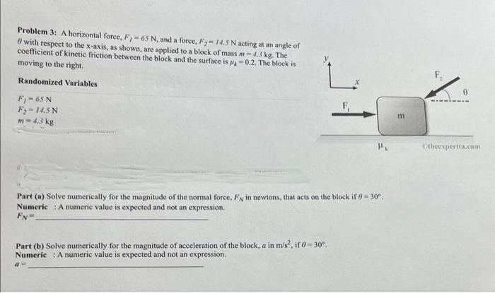 Solved Problem 3: A horizontal force, F1=65 N1 and a force, | Chegg.com