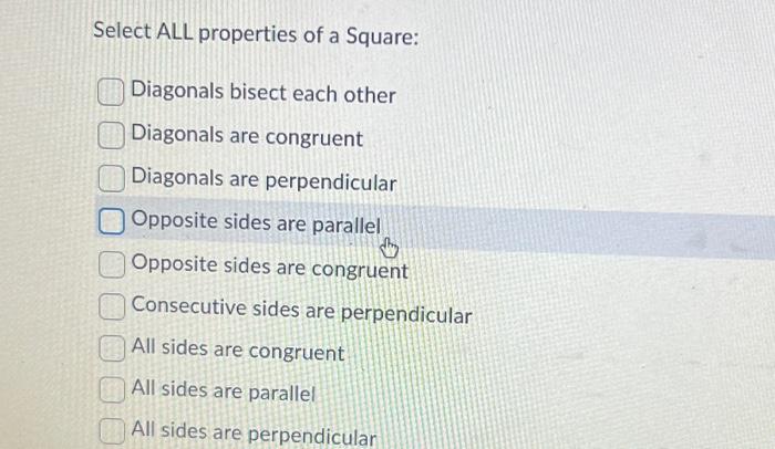 Solved Select ALL properties of a Square: Diagonals bisect | Chegg.com
