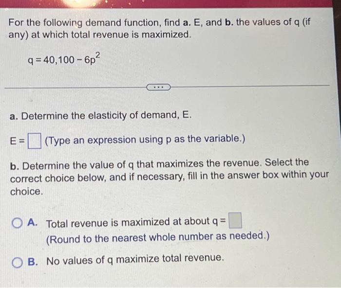Solved For the following demand function, find a. E, and b. | Chegg.com