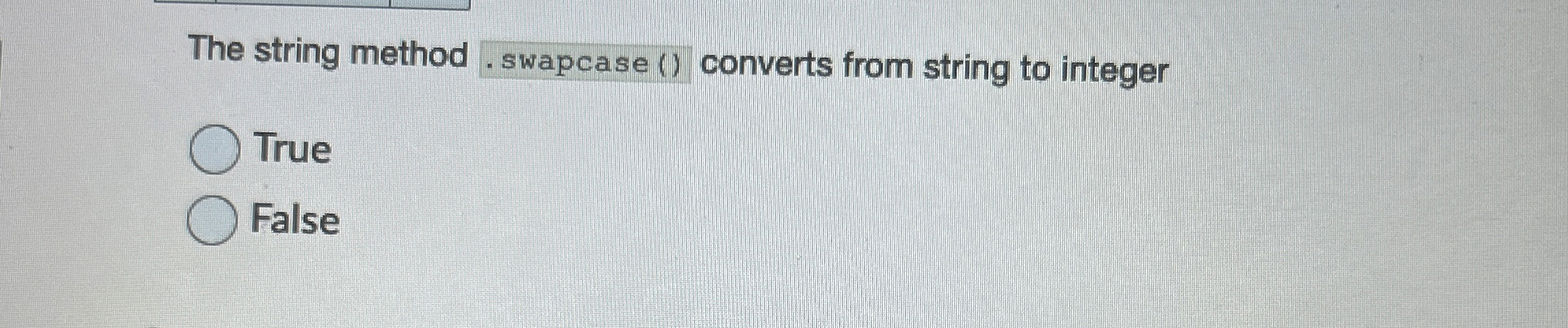 Solved The string method . ﻿swapcase () ﻿converts from | Chegg.com