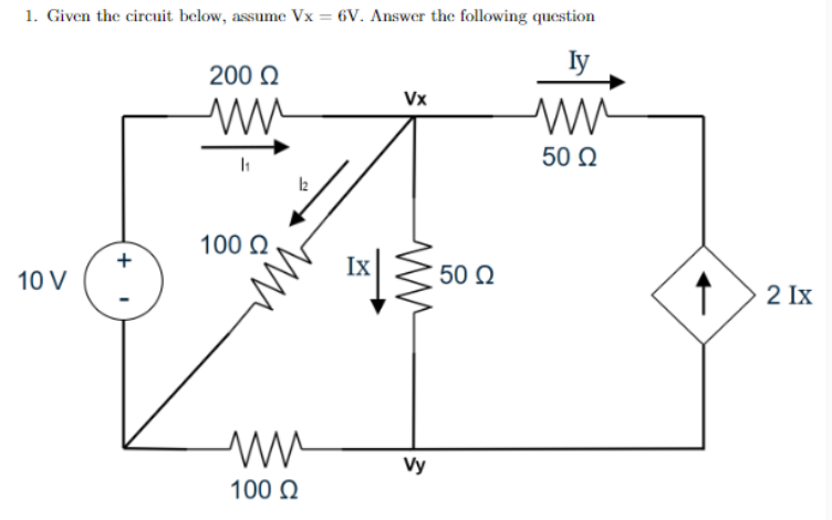 Solved Given the circuit below, assume Vx=6V. Find I1,I2, | Chegg.com Solved Given the circuit below, assume Vx=6V. Find I1,I2, | Chegg.com