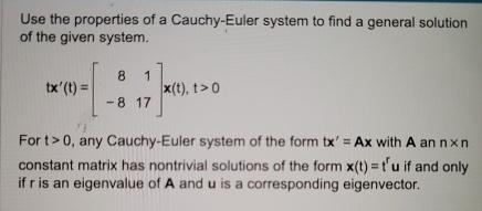Solved Use the properties of a Cauchy-Euler system to find a | Chegg.com