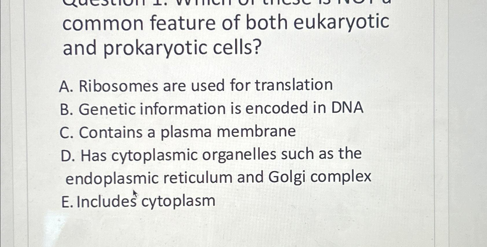 Solved common feature of both eukaryotic and prokaryotic | Chegg.com