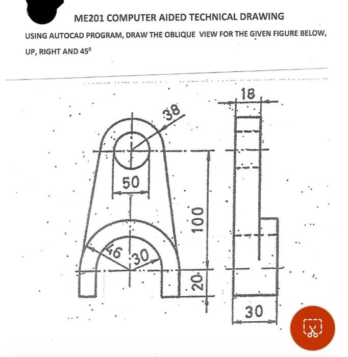 Solved . ME201 COMPUTER AIDED TECHNICAL DRAWING USING | Chegg.com
