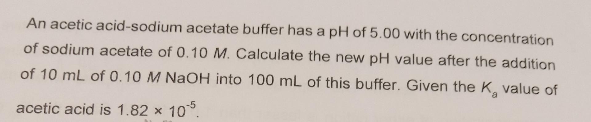 Solved An acetic acid-sodium acetate buffer has a pH of 5.00 | Chegg.com
