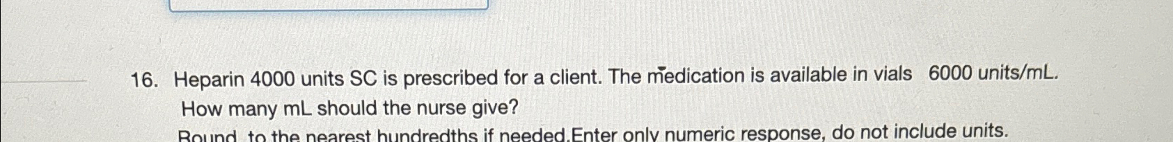 Solved Heparin 4000 ﻿units SC is prescribed for a client. | Chegg.com