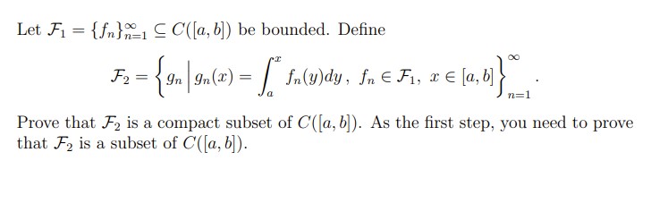 Solved Let F1={fn}n=1∞subeC([a,b]) ﻿be bounded. | Chegg.com