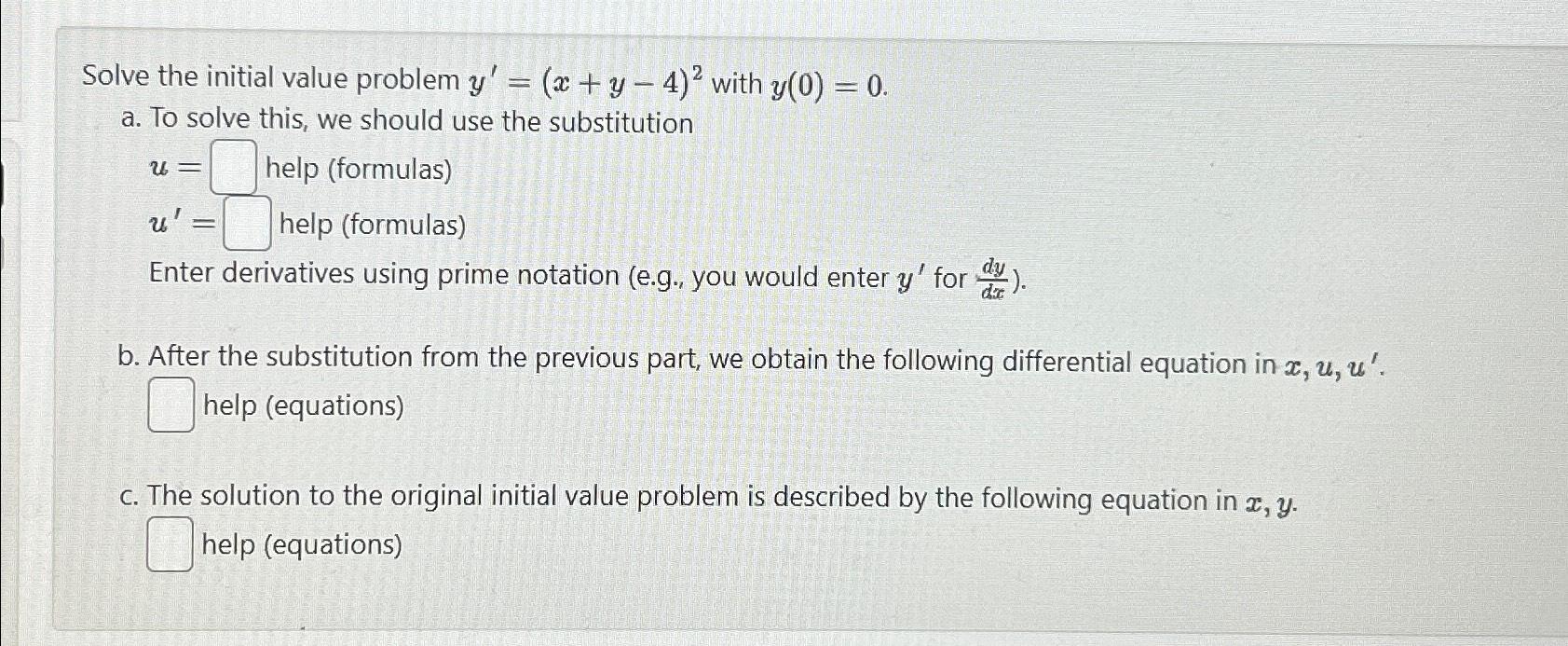 Solved Solve the initial value problem y'=(x+y-4)2 ﻿with | Chegg.com