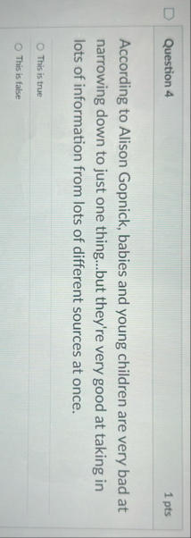 Solved Question 41 ﻿ptsAccording to Alison Gopnick, babies | Chegg.com
