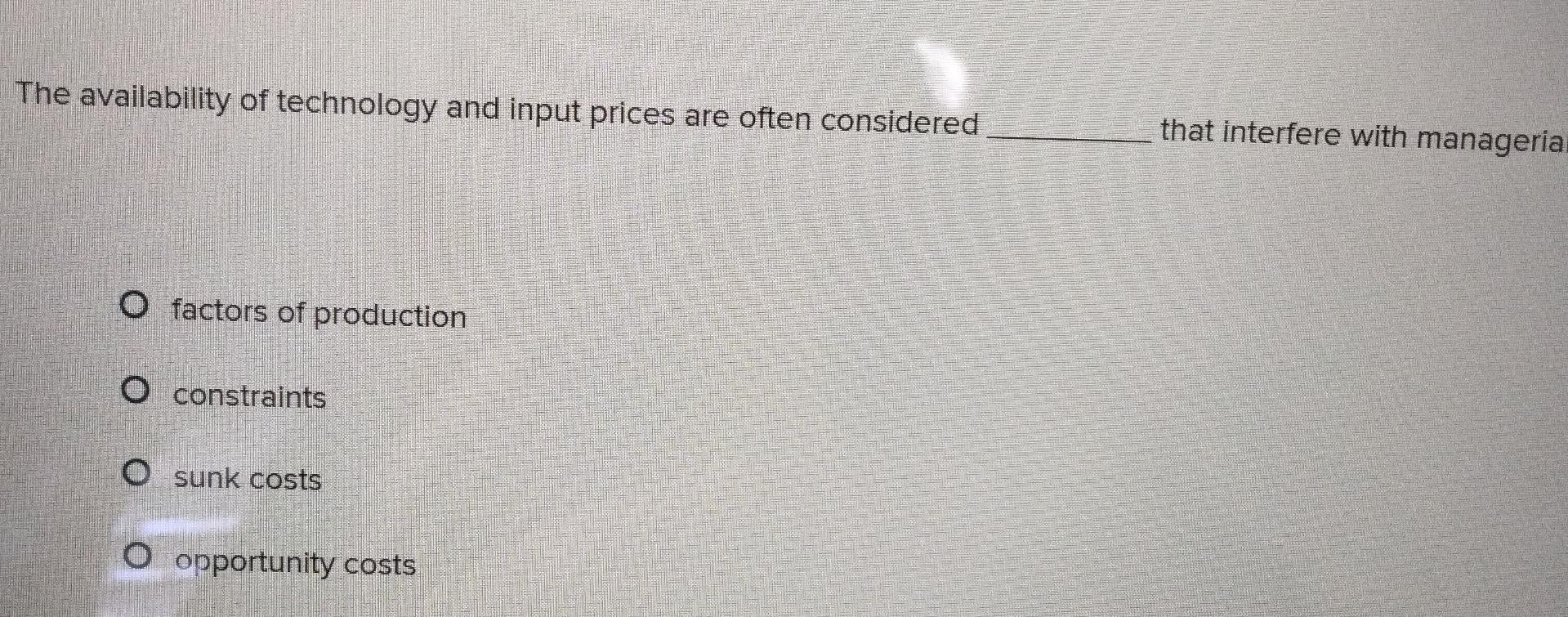 Solved The availability of technology and input prices are | Chegg.com