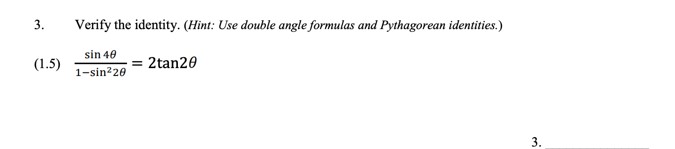 Solved Verify the identity. (Hint: Use double angle formulas | Chegg.com