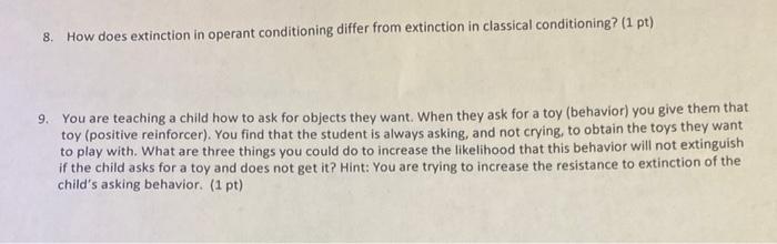 Solved 8. How does extinction in operant conditioning differ | Chegg.com