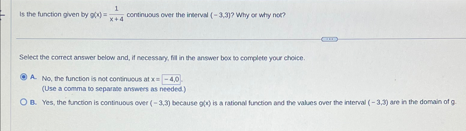 Solved Is the function given by g(x)=1x+4 ﻿continuous over | Chegg.com