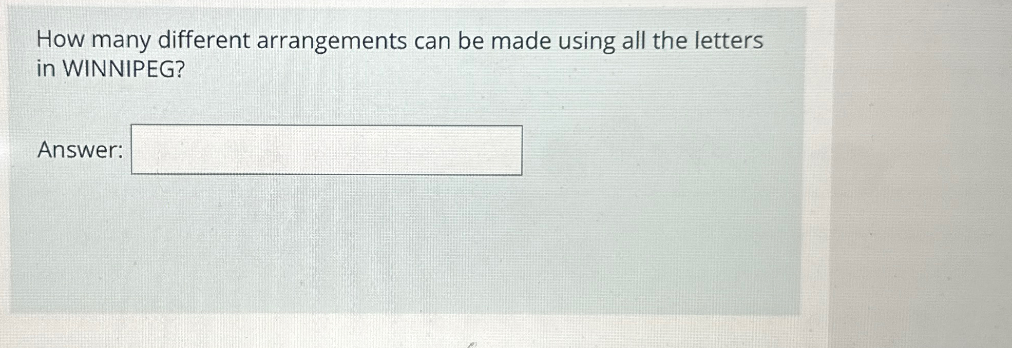 Solved How many different arrangements can be made using all | Chegg.com