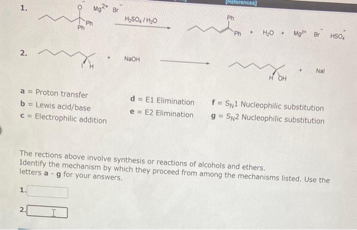 Solved 1. 2. a= Proton transfer d= E1 Elimination f=SN1 | Chegg.com