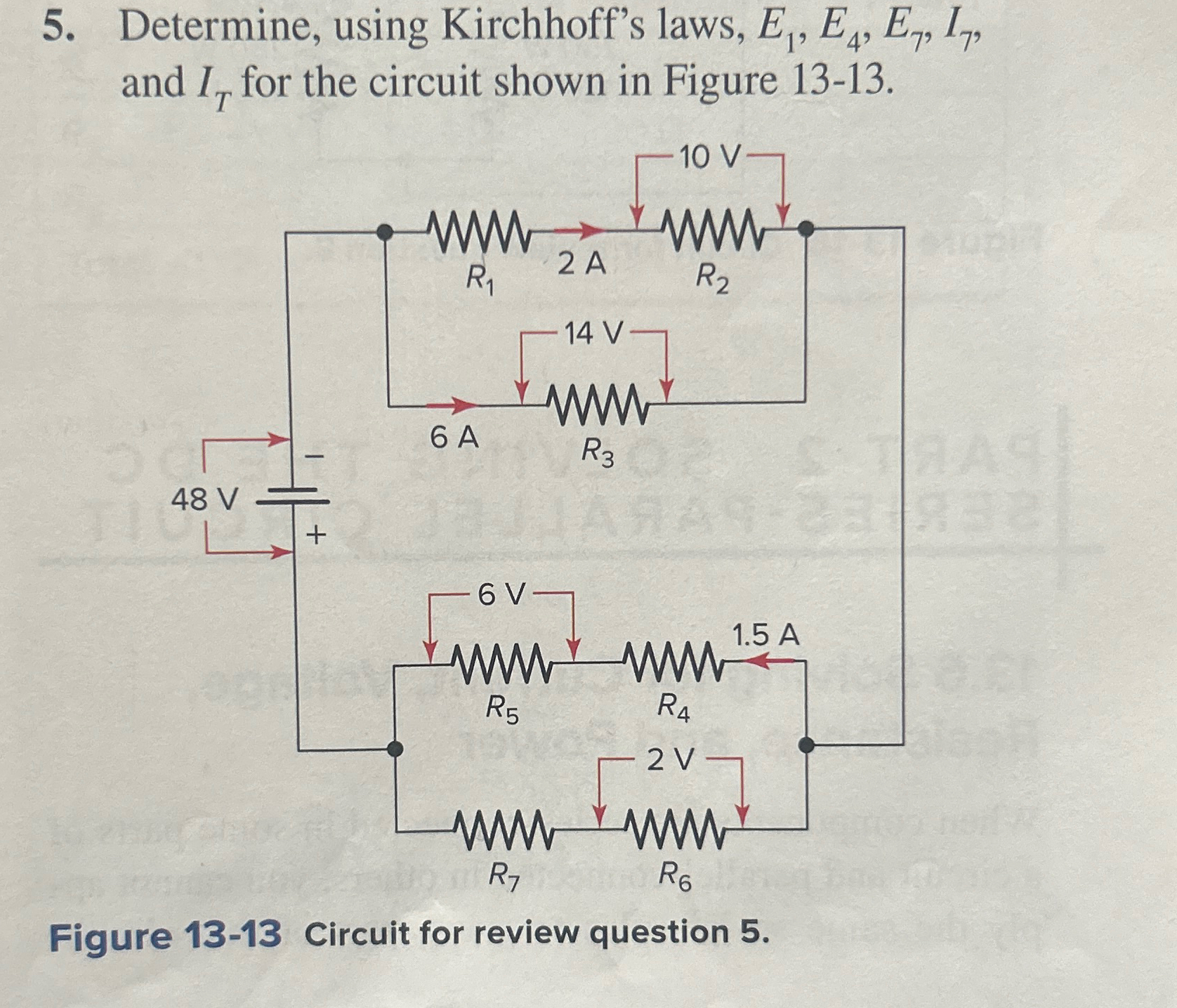 Solved Determine, using Kirchhoff's laws, E1,E4,E7,I7, ﻿and | Chegg.com