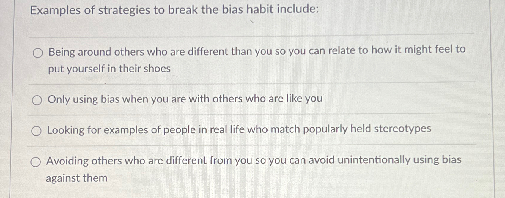 Solved Examples of strategies to break the bias habit | Chegg.com