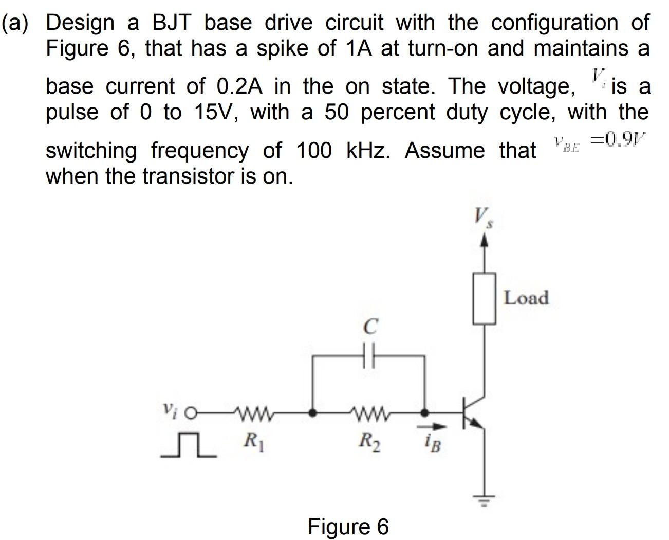 Solved (a) Design a BJT base drive circuit with the | Chegg.com