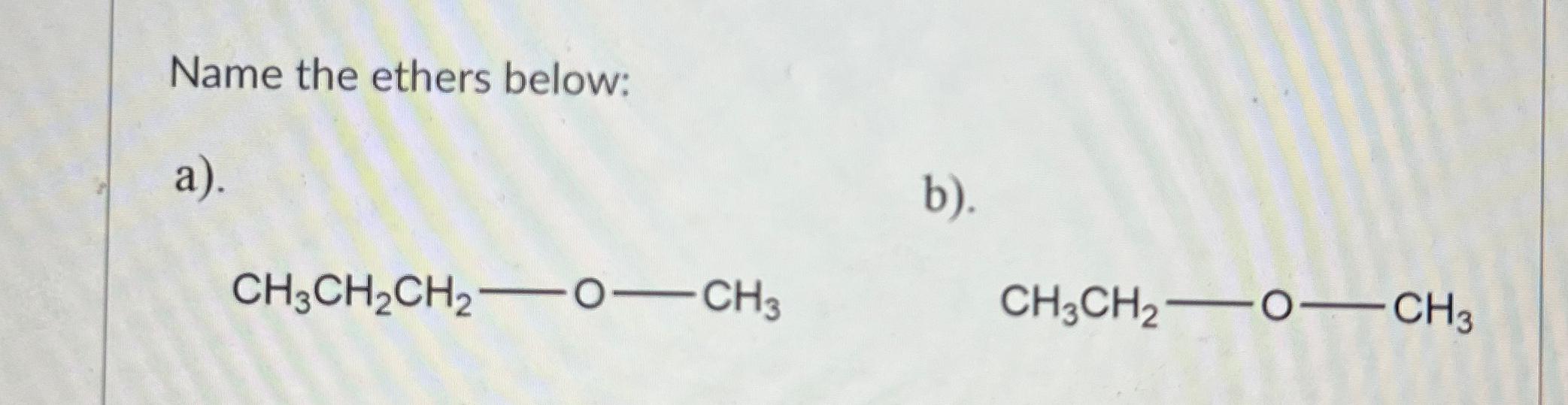 Solved Name the ethers | Chegg.com