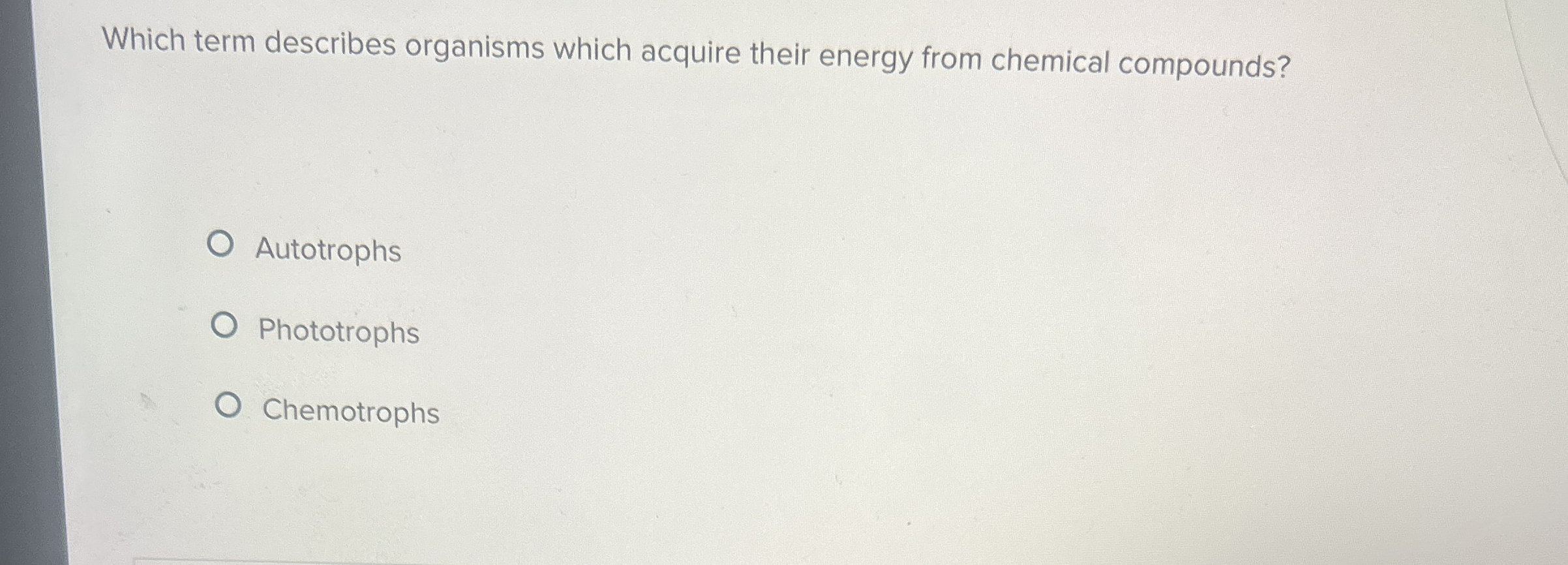 Solved Which term describes organisms which acquire their | Chegg.com
