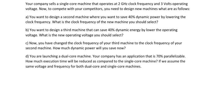 Solved Your company sells a single-core machine that | Chegg.com