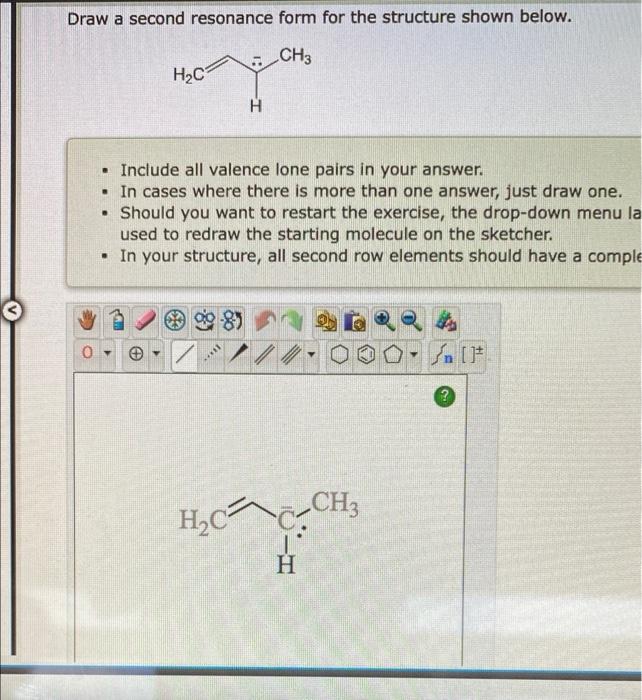 Solved Draw a second resonance form for the structure shown | Chegg.com