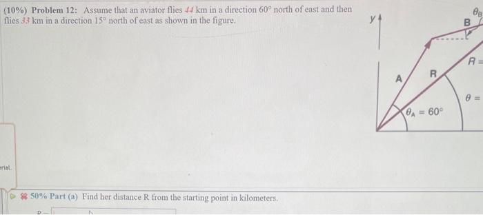 Solved (10\%) Problem 12: Assume that an aviator flies 44 km | Chegg.com