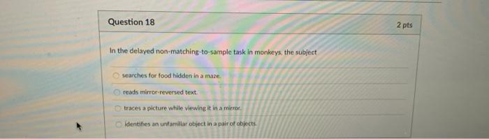 Solved Question 18 2 pts In the delayed non-matching to | Chegg.com