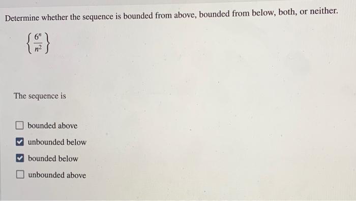 Solved Determine whether the sequence is bounded from above, | Chegg.com