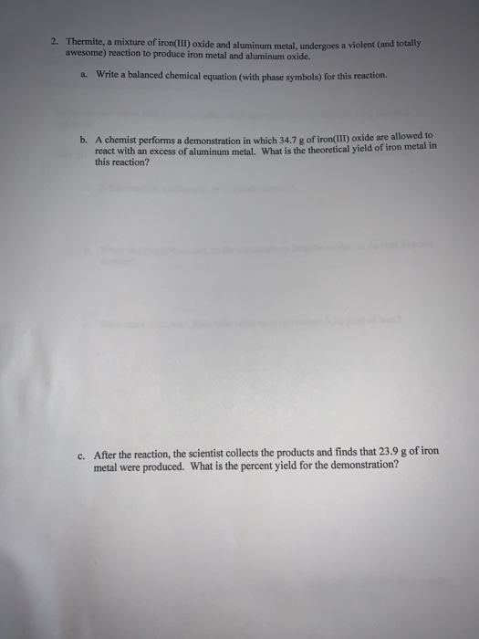 Solved 2 Thermite A Mixture Of Iron Iii Oxide And