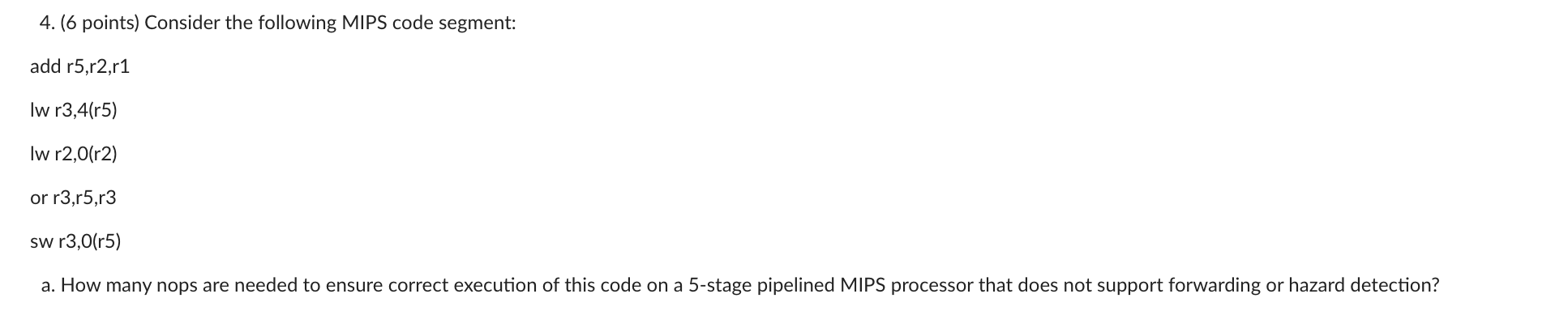 Solved 4. (6 ﻿points) ﻿Consider the following MIPS code | Chegg.com