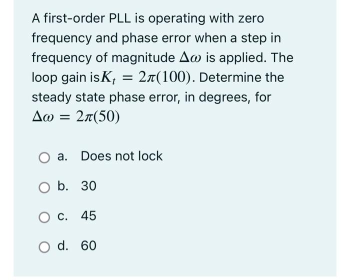 Solved A first-order PLL is operating with zero frequency | Chegg.com