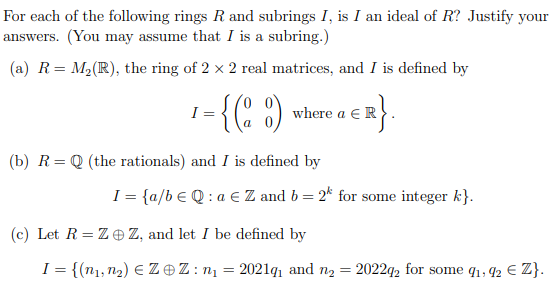 Solved For each of the following rings R ﻿and subrings I, is | Chegg.com