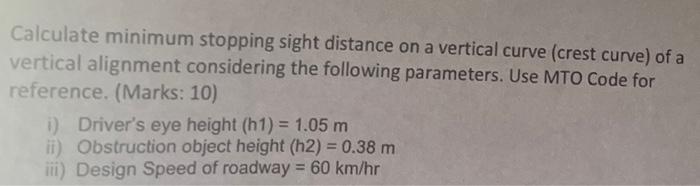 Solved Calculate minimum stopping sight distance on a | Chegg.com