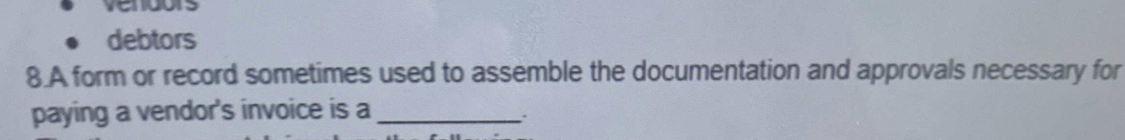 Solved debtors 8 ﻿A form or record sometimes used to | Chegg.com