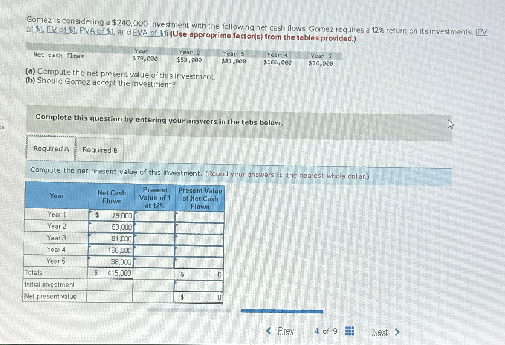 Solved Gomez is considering a $240,000 ﻿investment with the | Chegg.com