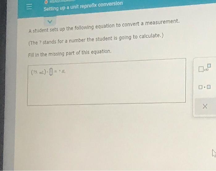 Solved III Setting up a unit reprefix conversion A student | Chegg.com