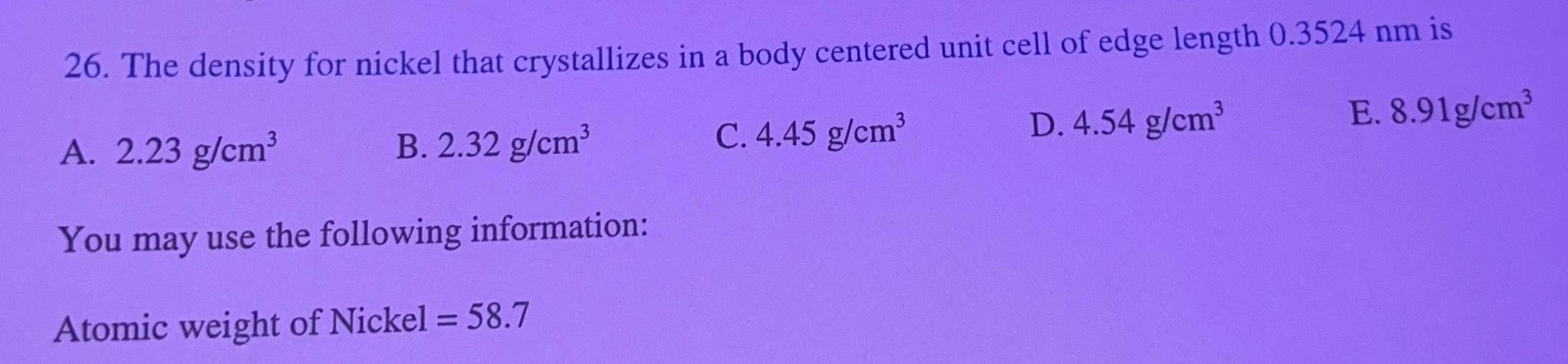 Solved 26.The density for nickel that crystallizes in a body | Chegg.com