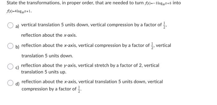 Solved State the transformations, in proper order, that are | Chegg.com