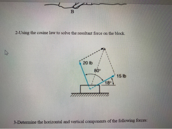 Solved В 2-Using the cosine law to solve the resultant force | Chegg.com