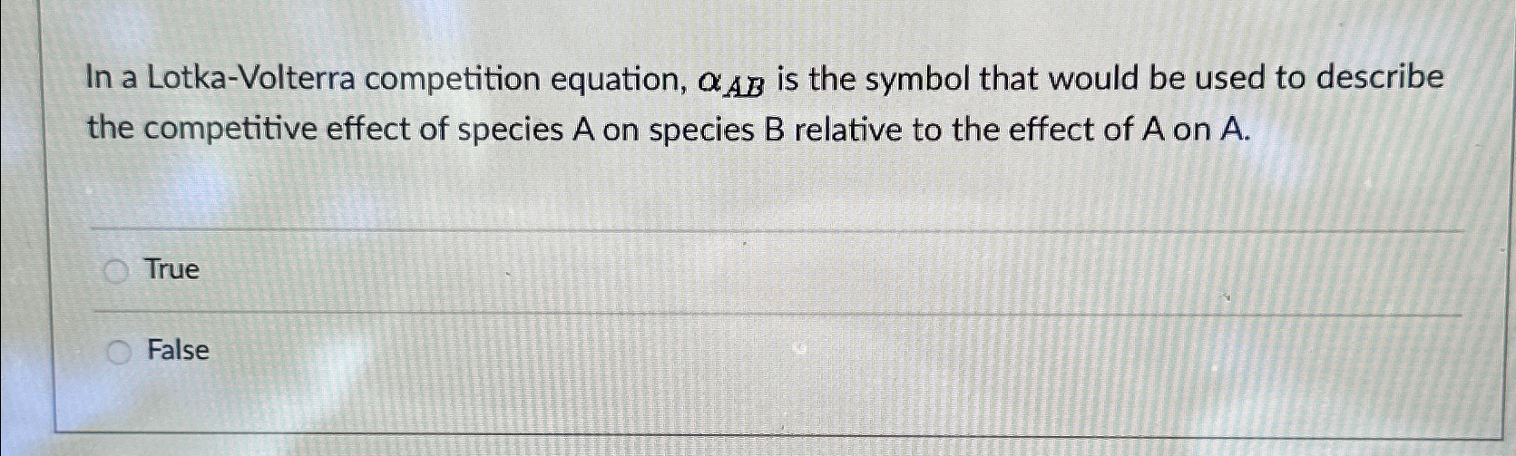 Solved In a Lotka-Volterra competition equation, αAB ﻿is the | Chegg.com