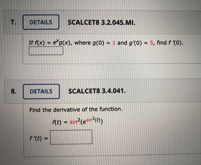 Solved 7. DETAILS SCALCET8 3.2.045.MI. If f(x) = e'g(x), | Chegg.com