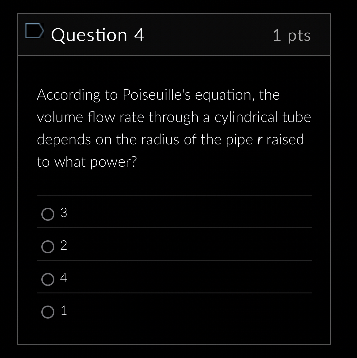 Solved Question 41 ﻿ptsAccording to Poiseuille's equation, | Chegg.com