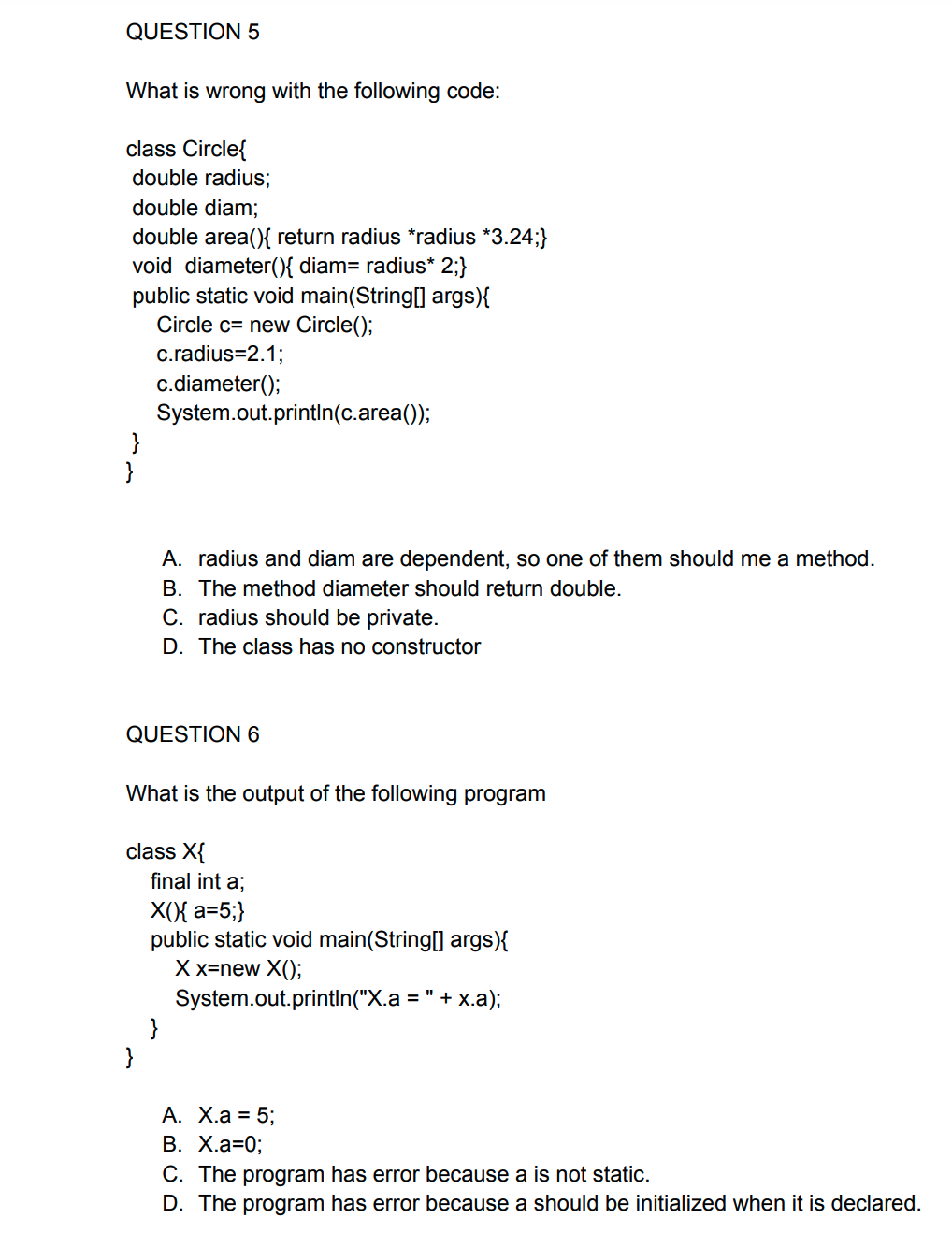 Solved QUESTION 5What is wrong with the following code:class | Chegg.com