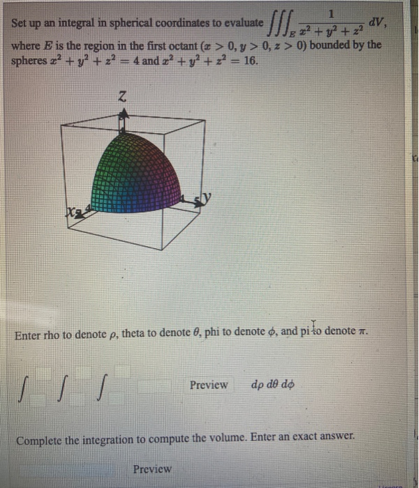 Solved 1 - DV, Set up an integral in spherical coordinates | Chegg.com
